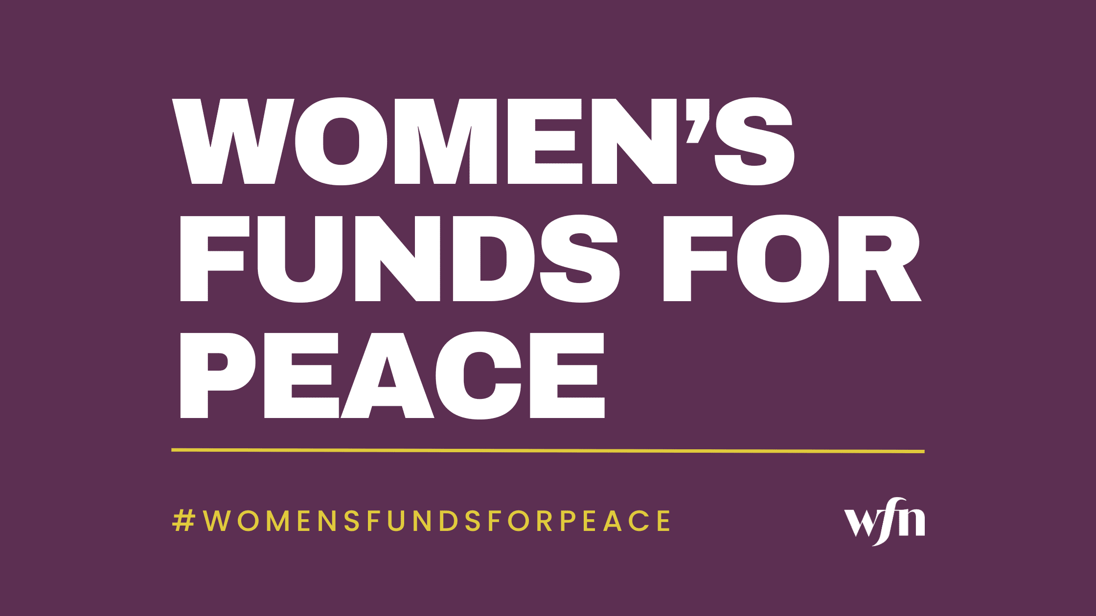 2023 Women's Funds For Peace Media Toolkit - Women's Funding Network
